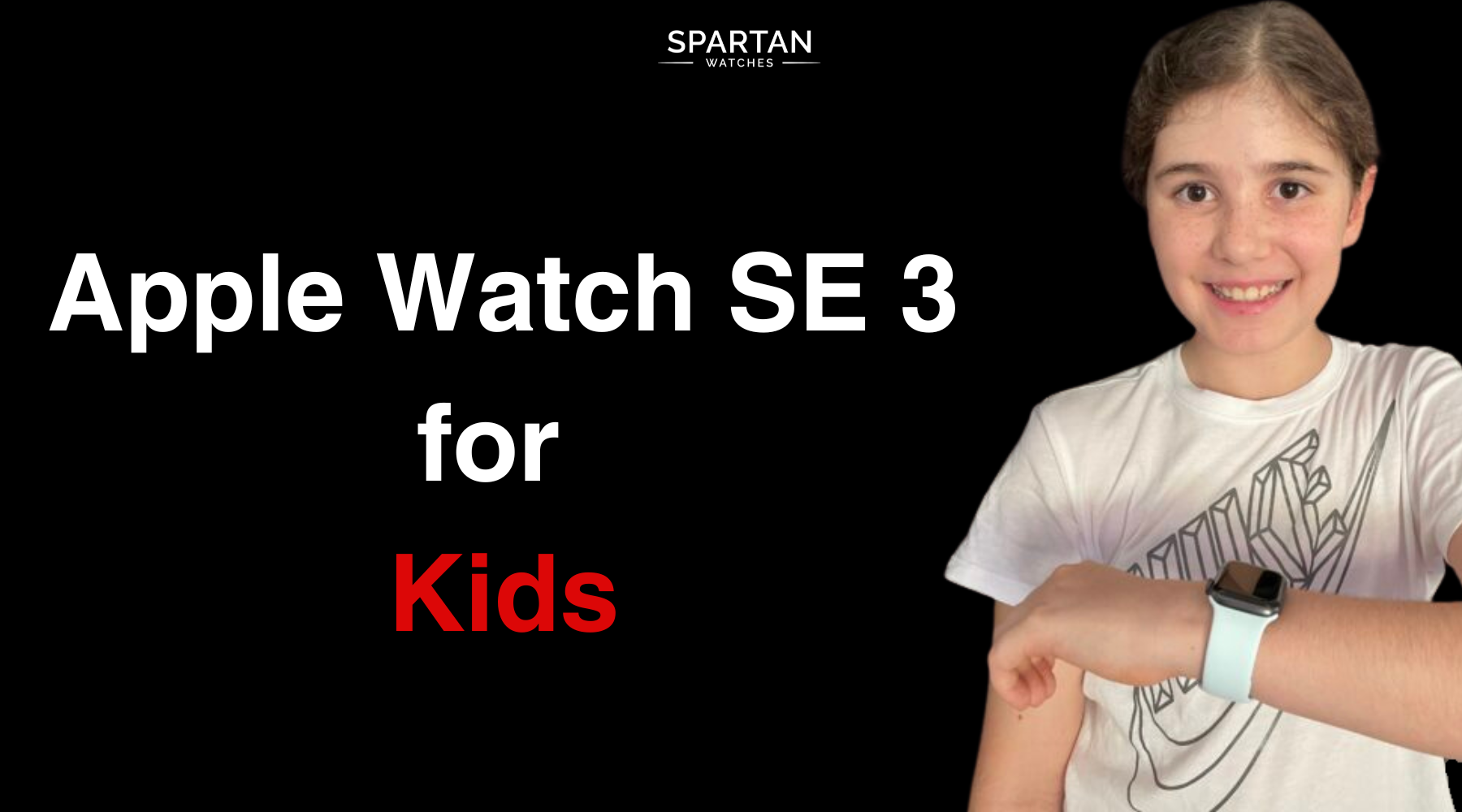 Apple Watch SE 3: The Perfect Smartwatch for Kids – Spartan Watches