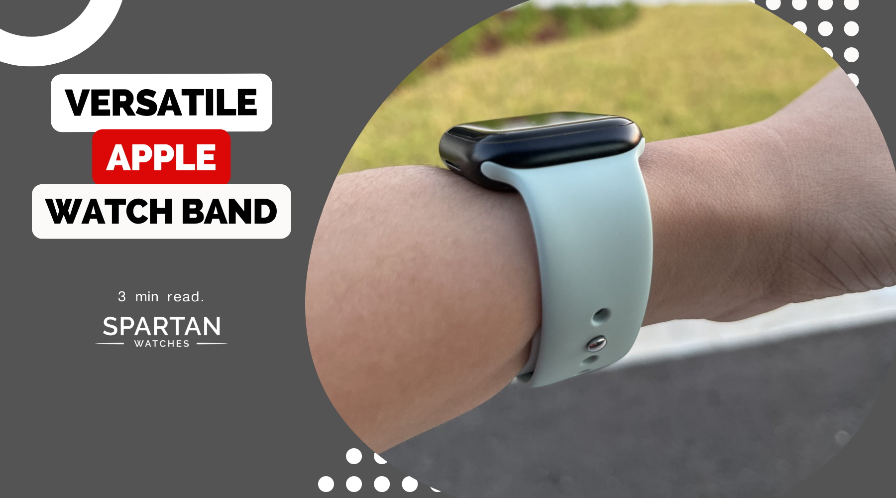 WHAT IS THE MOST VERSATILE APPLE WATCH STRAP? – Spartan Watches